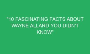 "10 Fascinating Facts About Wayne Allard You Didn't Know" - Nodeszone